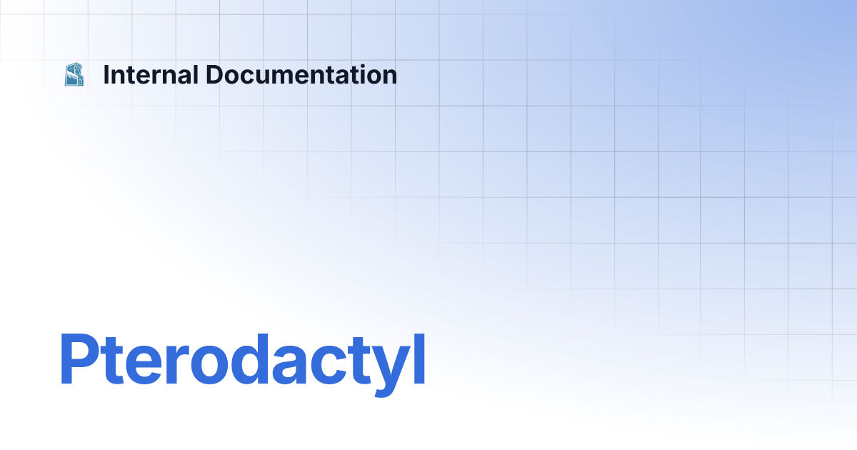 Pterodactyl | Internal Documentation