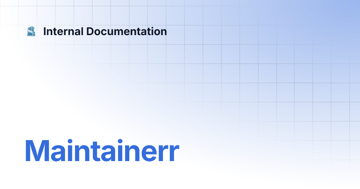 Maintainerr | Internal Documentation
